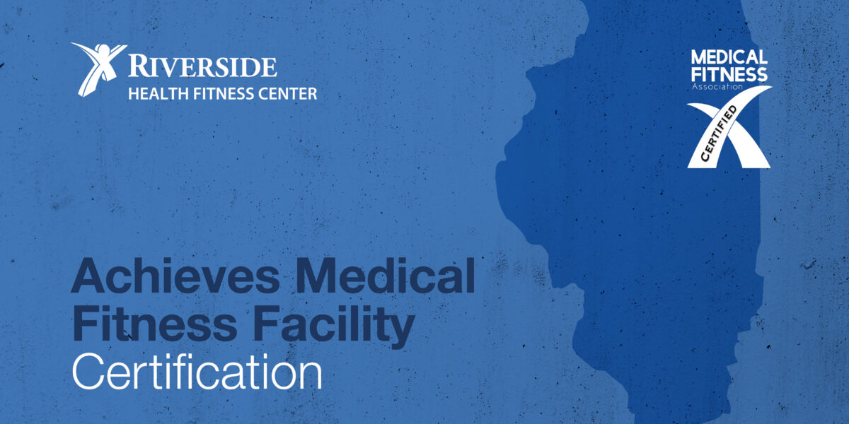 Riverside Health Fitness Center Achieves Medical Fitness Facility ...